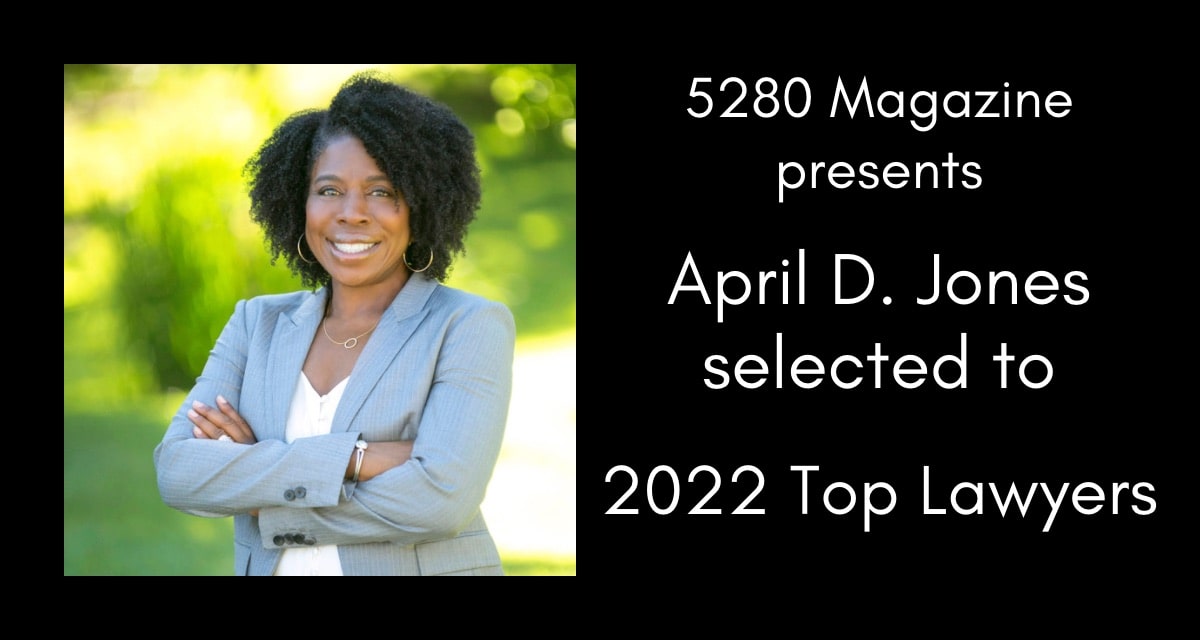 April D. Jones Named Top Family Law/Divorce Lawyer by 5280 Magazine ...
